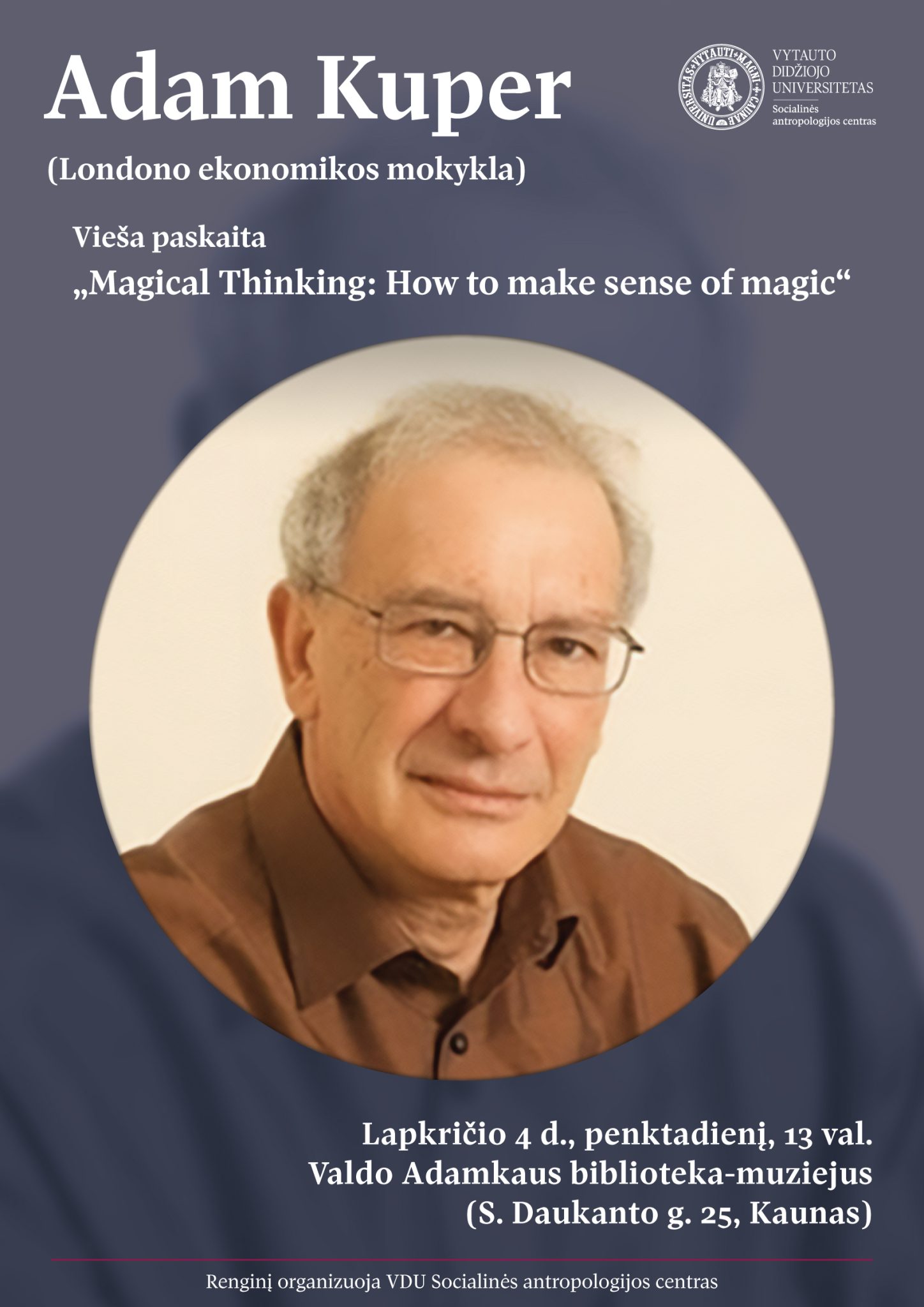 Prof. Adam Kuper vieša paskaita „Magical Thinking: How to make sense of ...